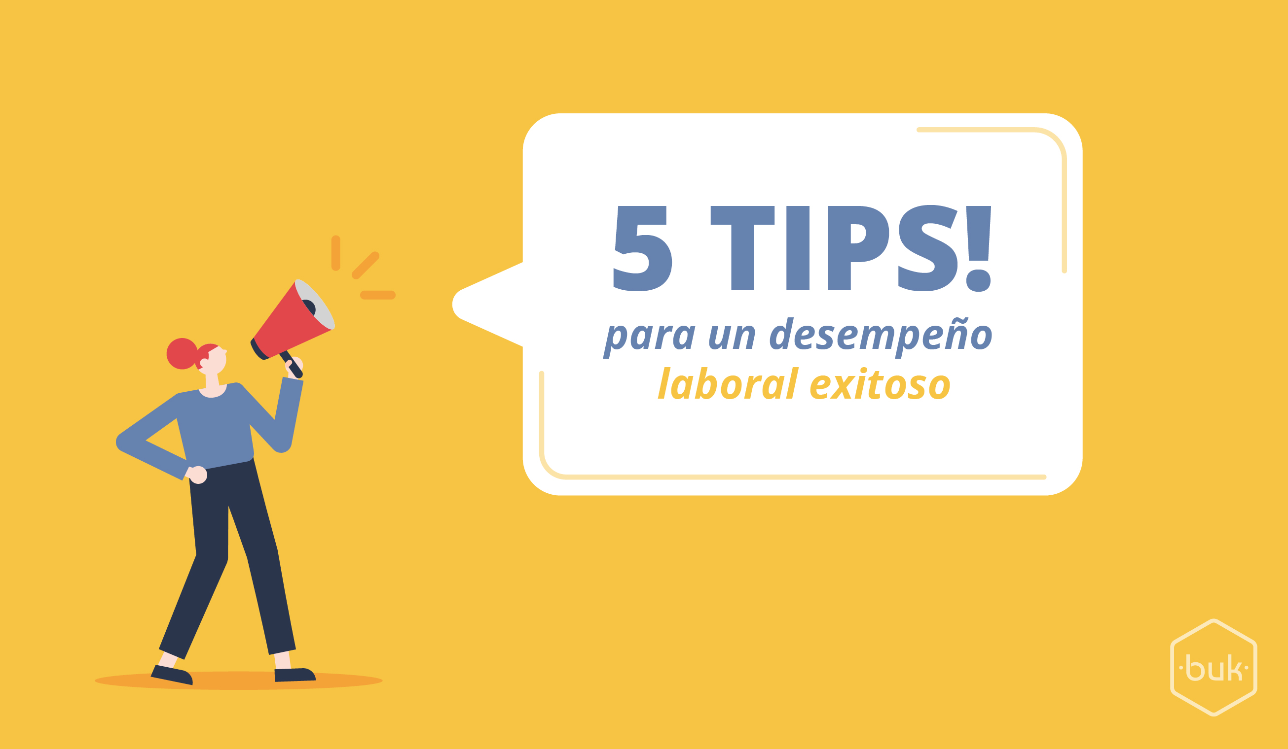 5 tips para conseguir un desempeño laboral exitoso
